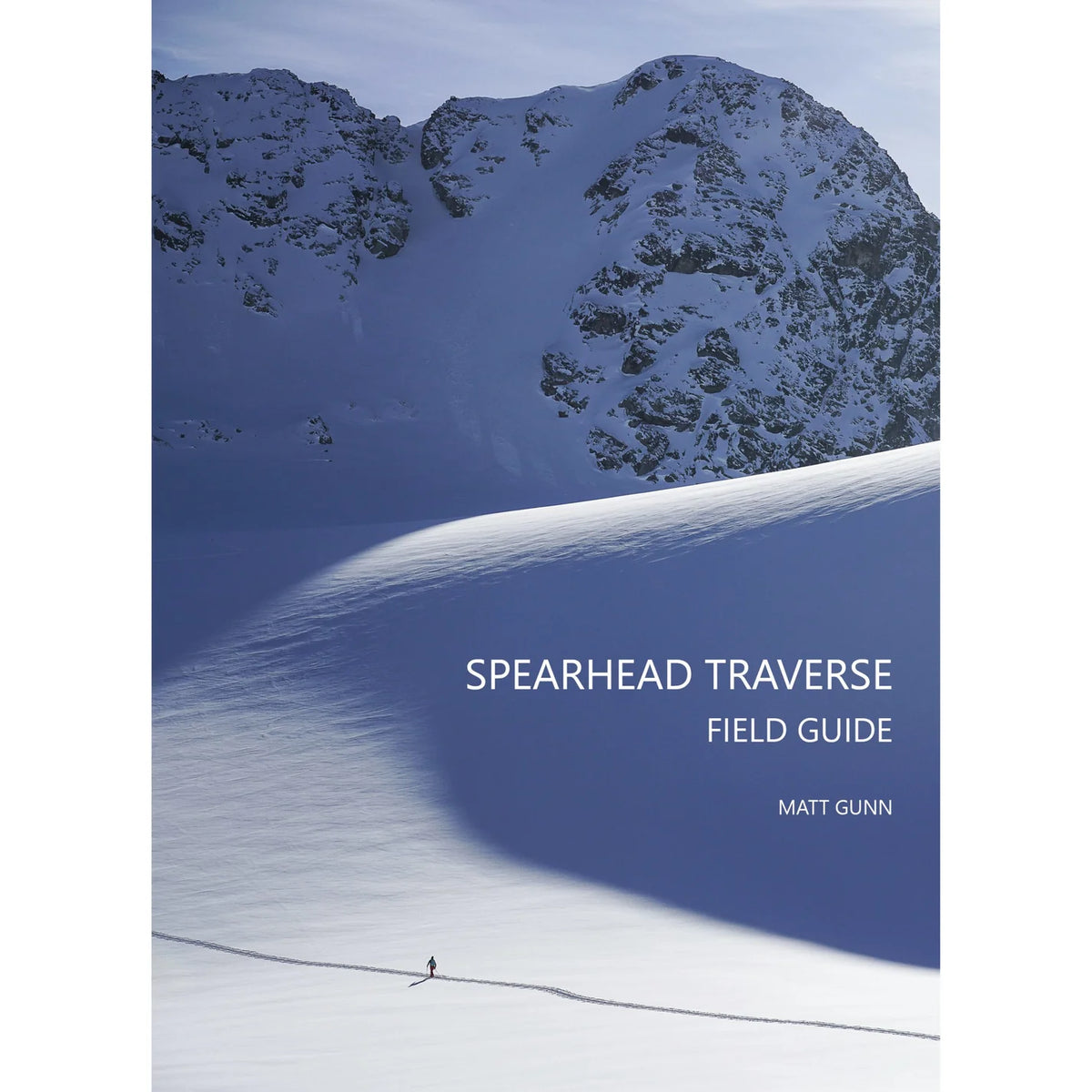 Mountaineers Books | Spearhead Traverse Field Guide by Matt Gunn | Mt ...